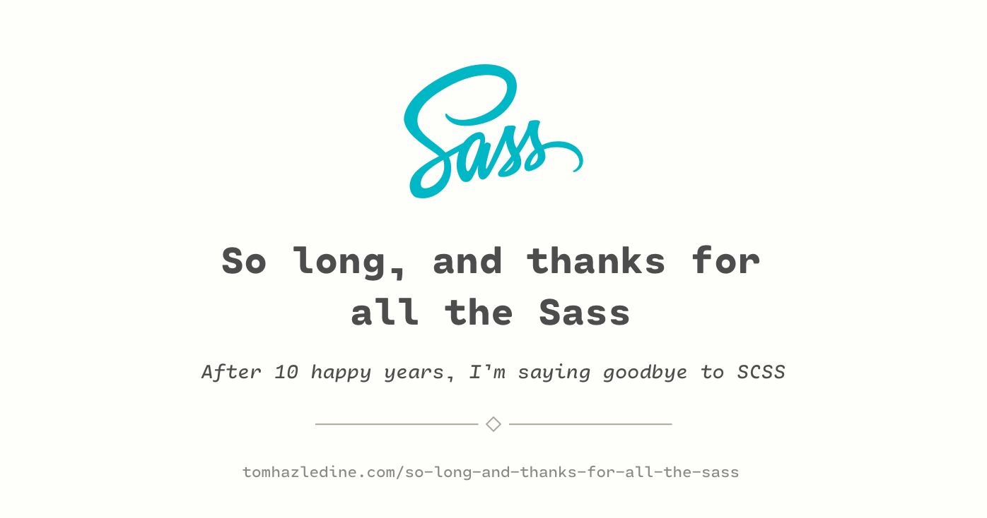 So long, and thanks for all the Sass